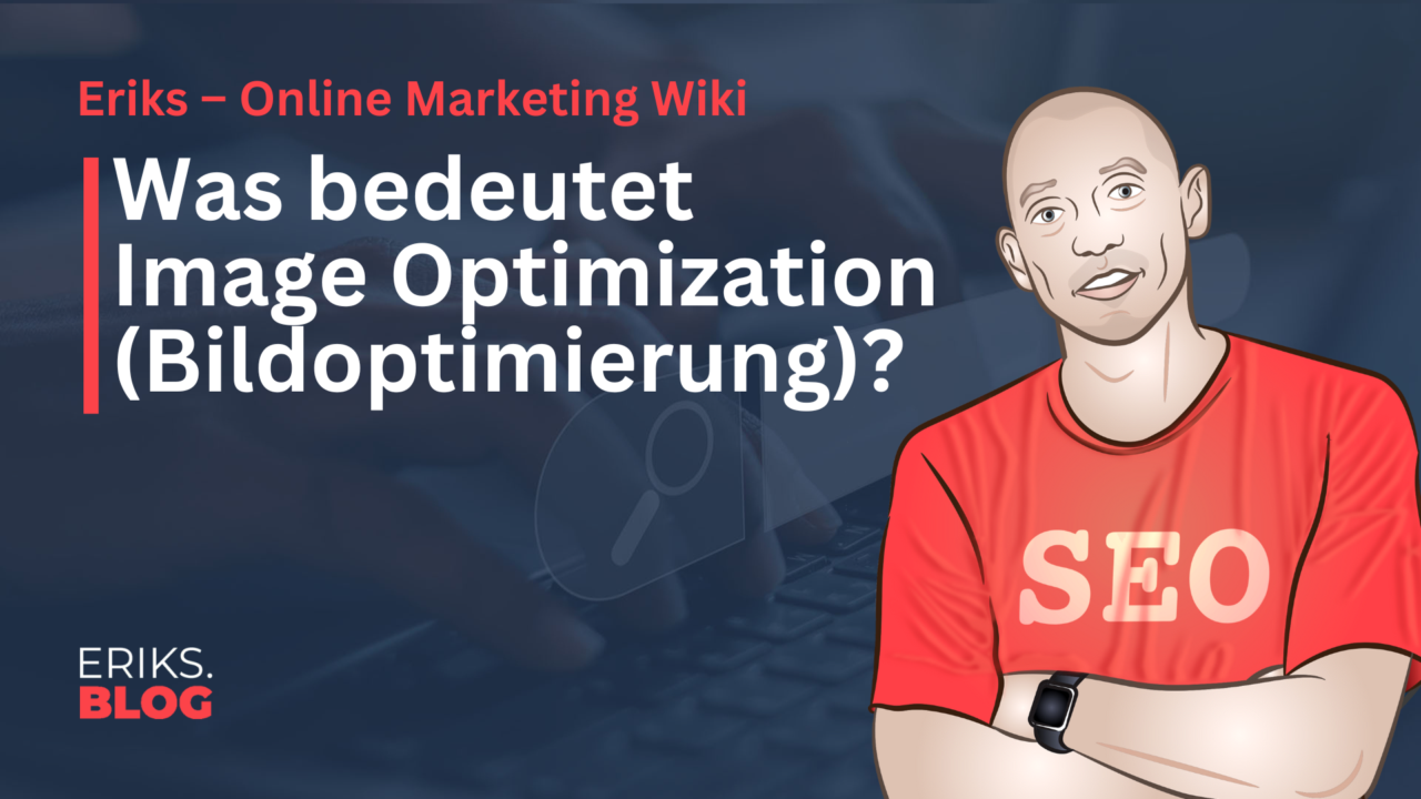 Image Optimization (Bildoptimierung) - Eriks Blog