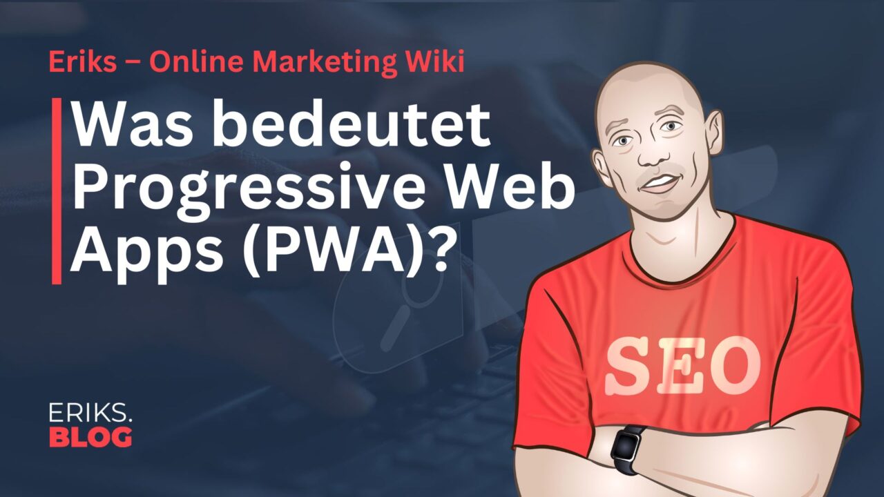Progressive Web Apps (PWA) - Eriks Blog