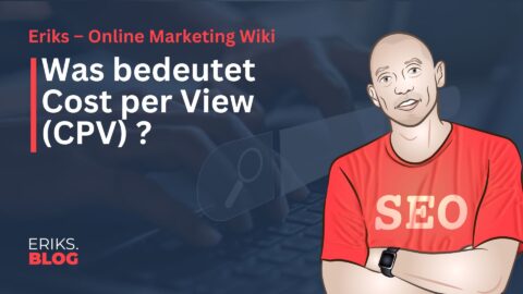 Cost per View (CPV) - Eriks Blog